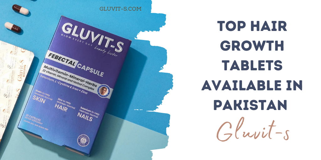 Top Hair Growth Tablets in Pakistan | Best Beauty Supplements by Gluvit ...